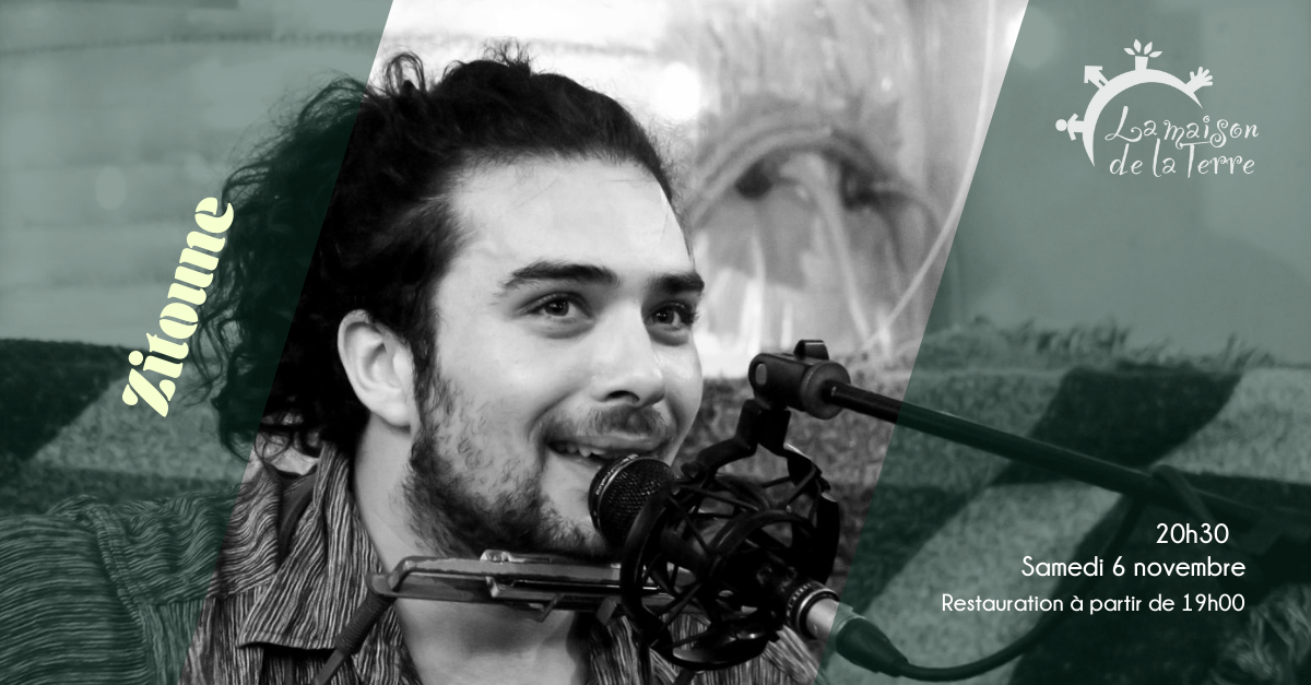 CONCERT, ZITOUNE, SAMEDI 6 NOVEMBRE 2021 - La Maison de la Terre