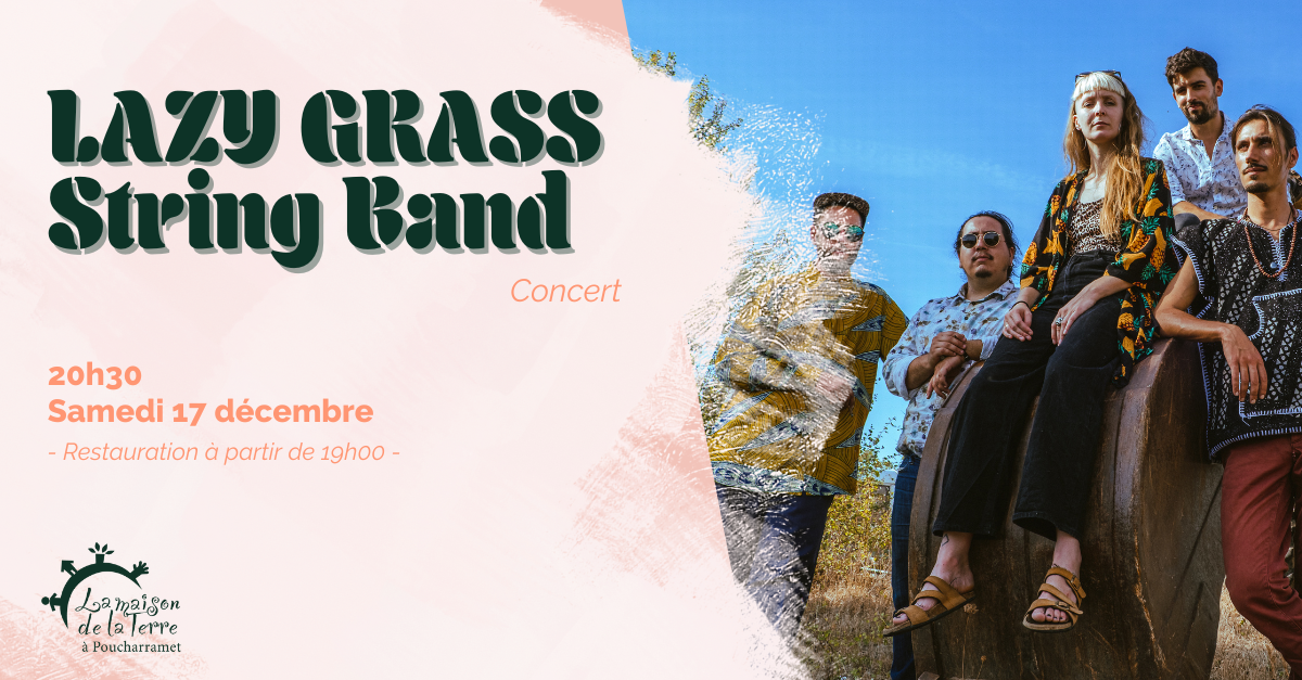Concert, Lazy Grass String Band, samedi 17 décembre 2022 - La Maison de la Terre